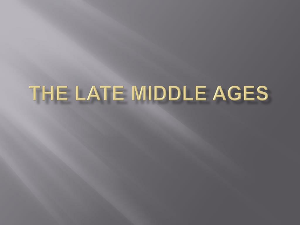 PPT - The Late Middle Ages PowerPoint Presentation, free download - ID ...