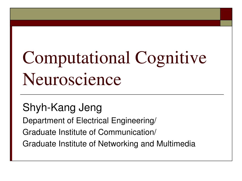 PPT - Computational Cognitive Neuroscience PowerPoint Presentation ...