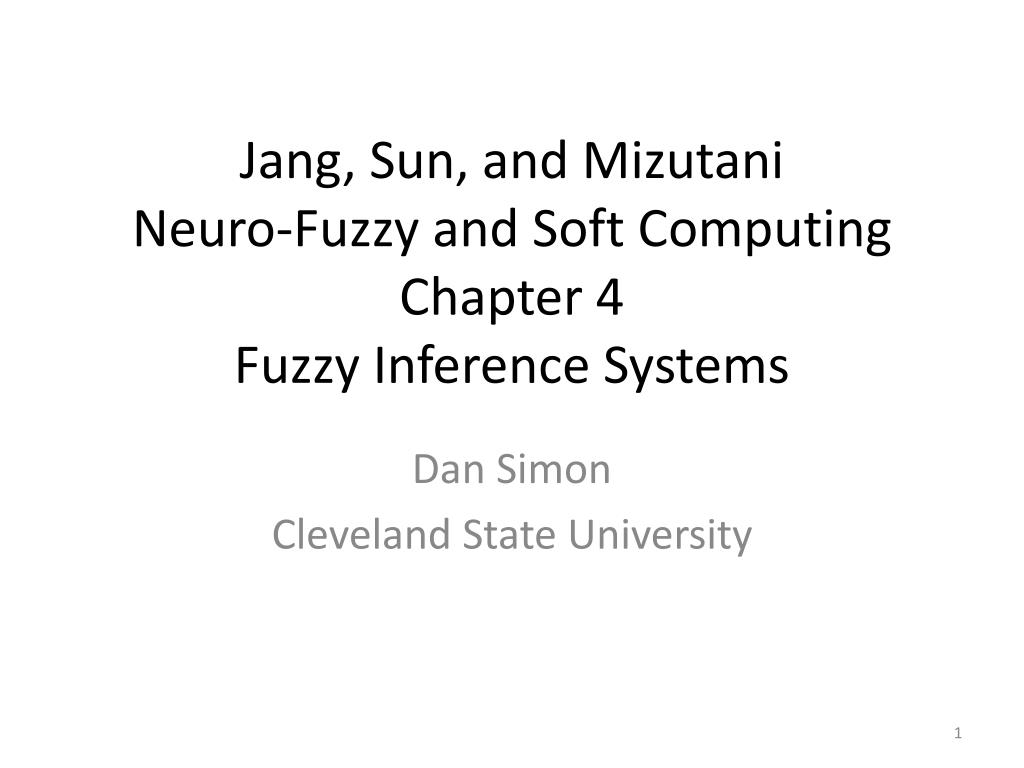 PPT - Jang, Sun, and Mizutani Neuro-Fuzzy and Soft Computing Chapter 4 Fuzzy Inference Systems ...
