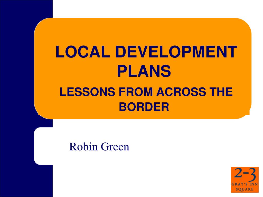 PPT - LOCAL DEVELOPMENT PLANS LESSONS FROM ACROSS THE BORDER PowerPoint ...