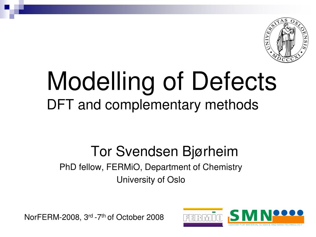 PPT - Modelling of Defects DFT and complementary methods PowerPoint ...