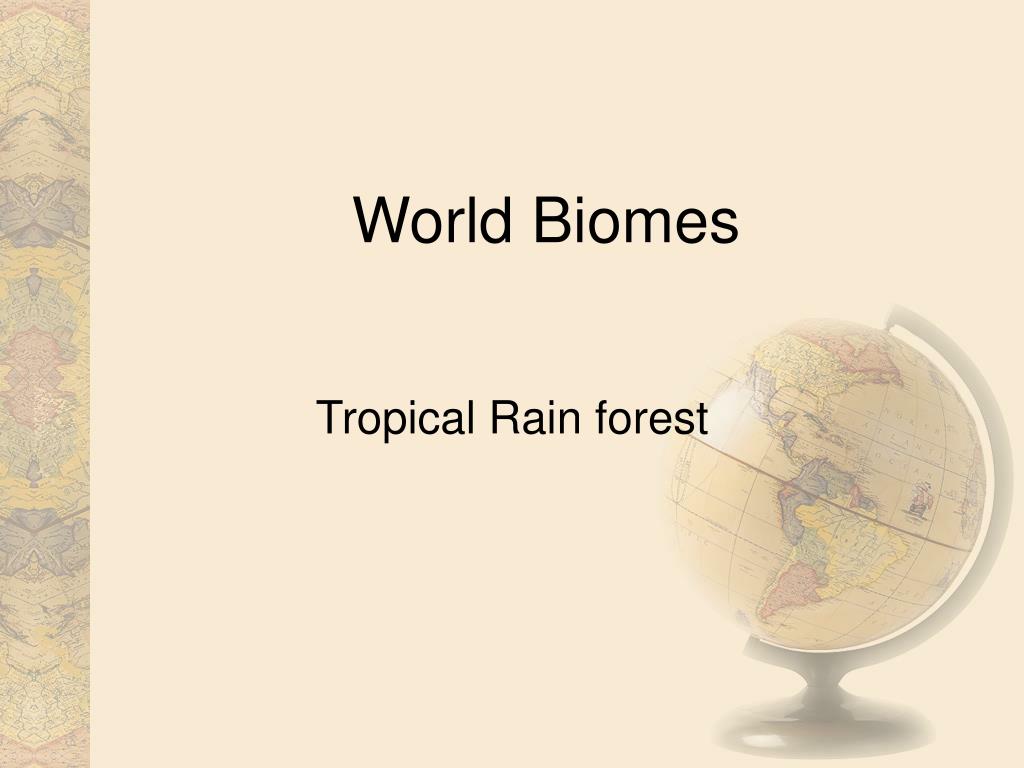 PPT - World Biomes PowerPoint Presentation, free download - ID:1169160