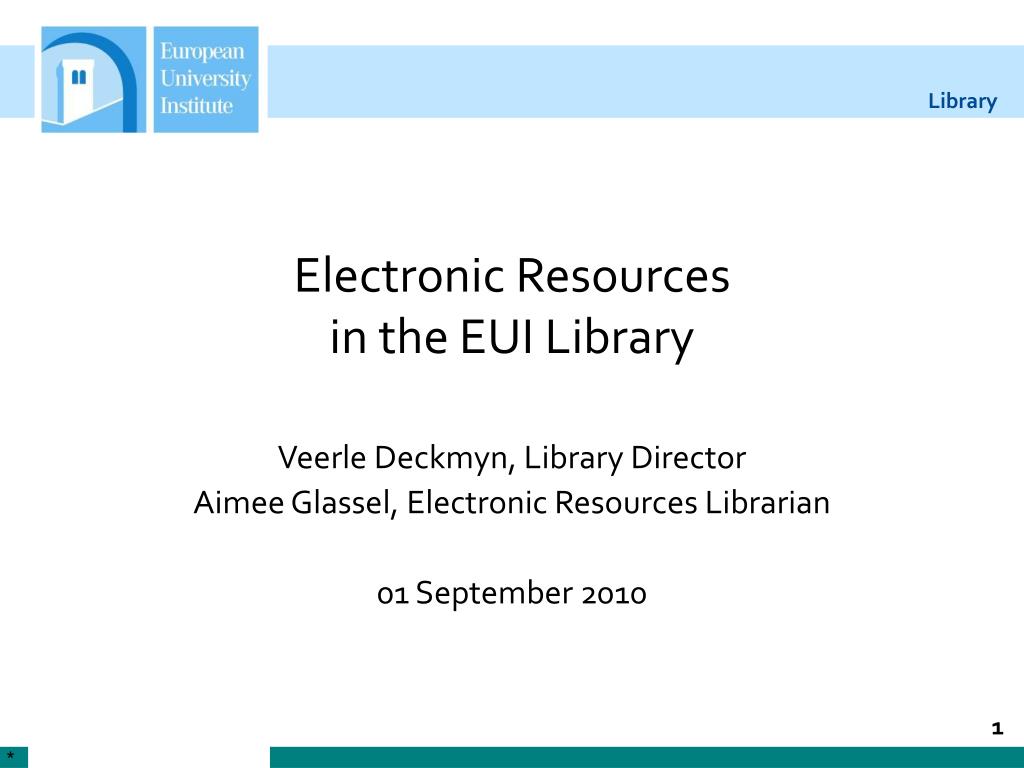PPT - Electronic Resources in the EUI Library PowerPoint Presentation ...