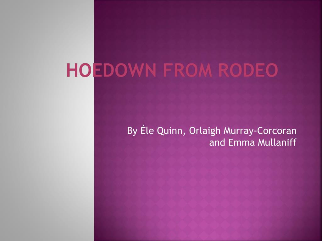 PPT - Hoedown from Rodeo PowerPoint Presentation, free download - ID ...