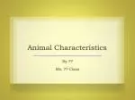 PPT - Animal Characteristics PowerPoint Presentation, free download ...