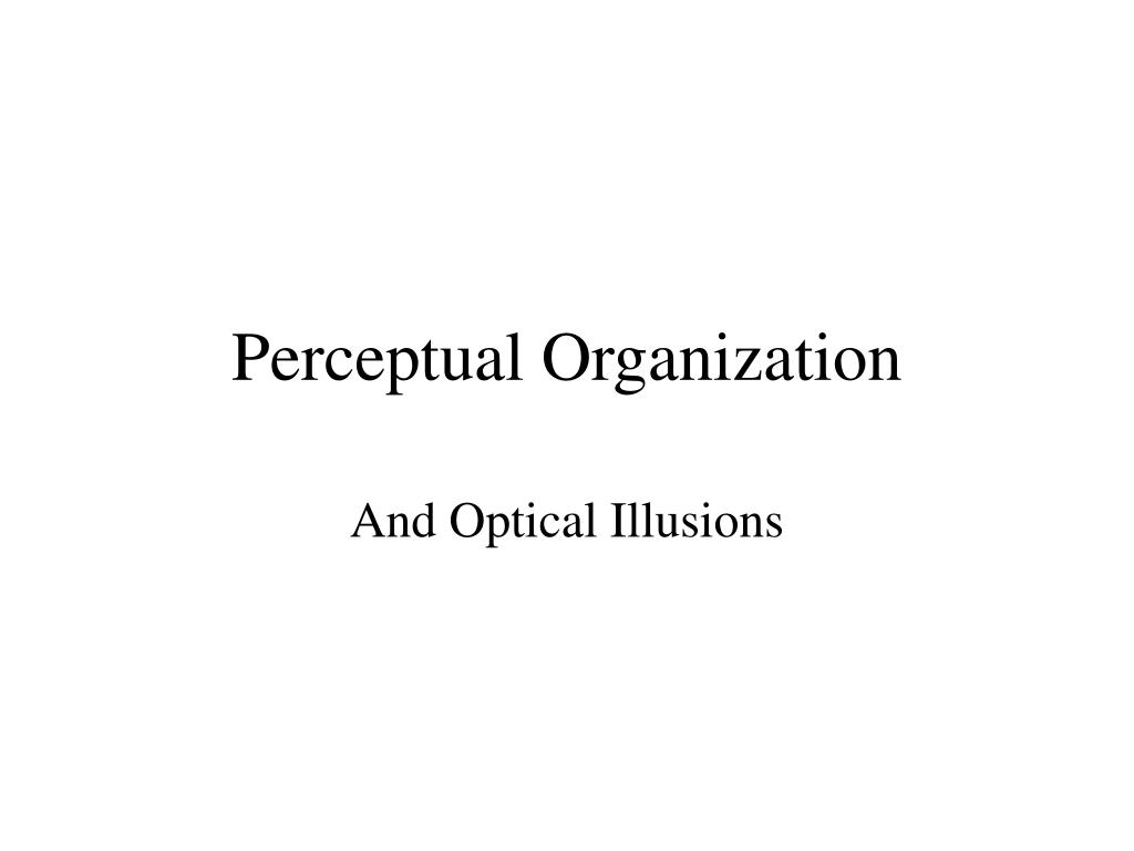 PPT - Perceptual Organization PowerPoint Presentation, free download ...