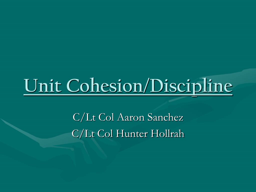 PPT - Unit Cohesion/Discipline PowerPoint Presentation, free download ...
