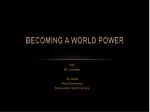 PPT - The U.S. A Growing World Power PowerPoint Presentation, free ...