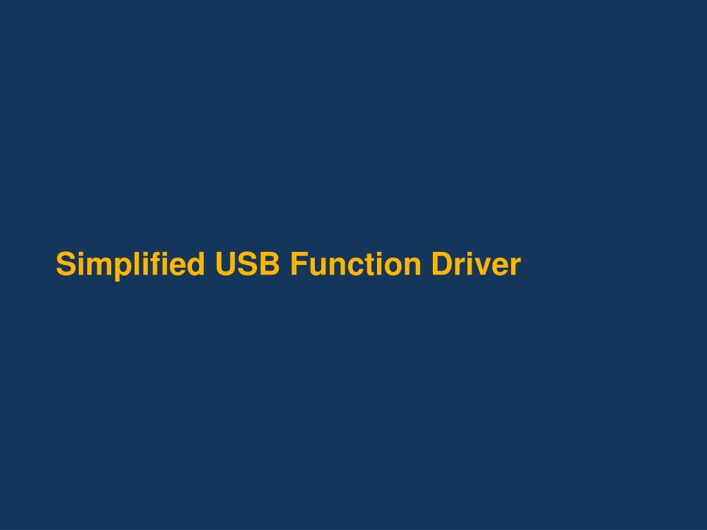 PPT - Simplified USB Function Driver PowerPoint Presentation, free ...