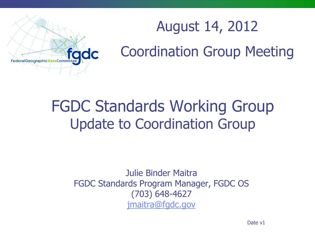 PPT - FGDC Standards Working Group Update to Coordination Group ...