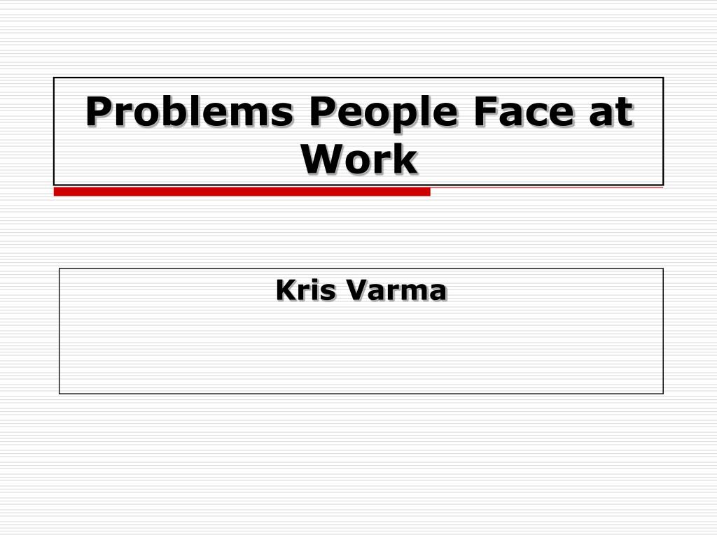 PPT - Problems People Face at Work PowerPoint Presentation, free ...