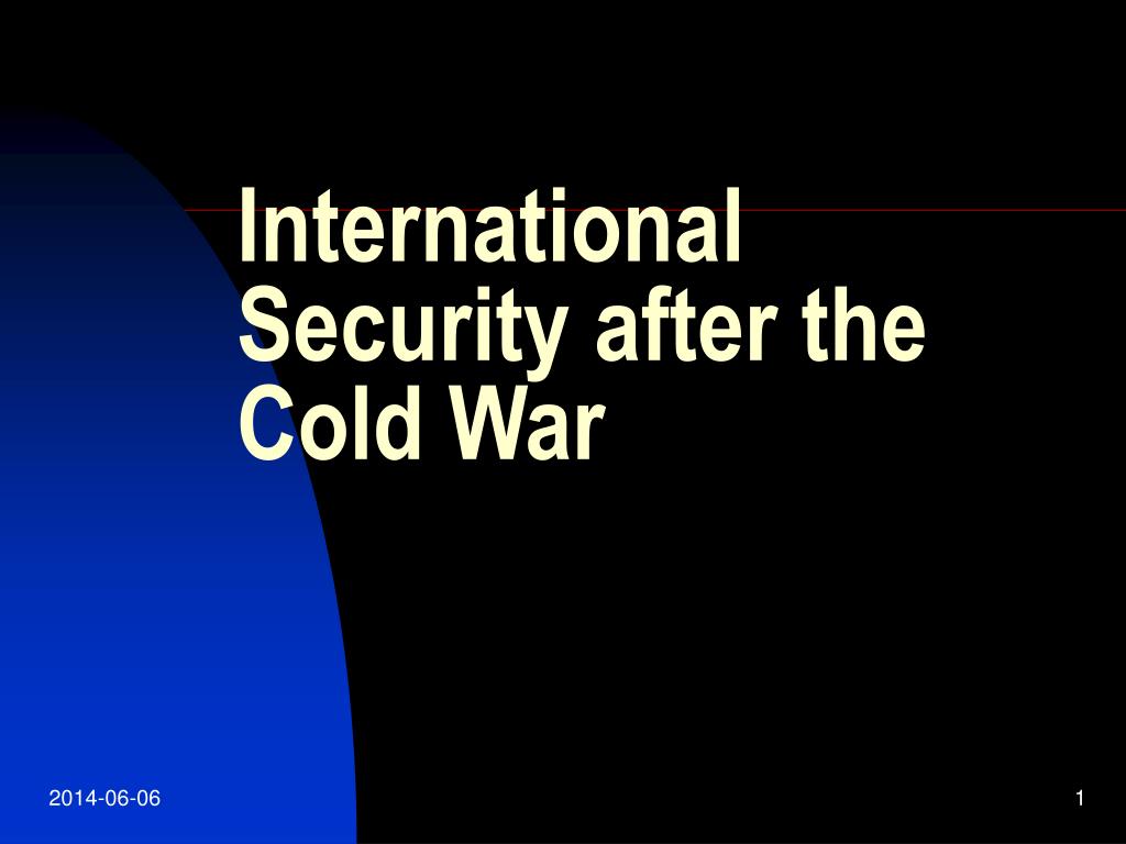PPT - International Security after the Cold War PowerPoint Presentation ...