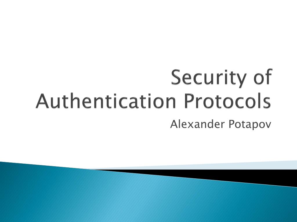 PPT - Security of Authentication Protocols PowerPoint Presentation ...