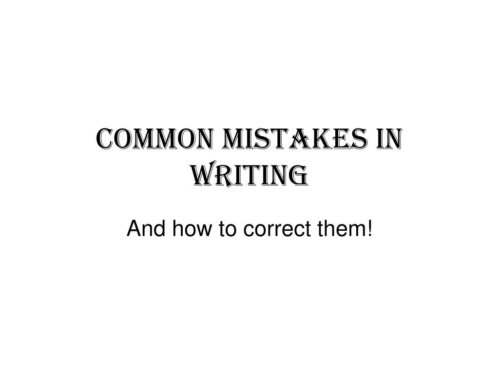 PPT - Common Mistakes in writing PowerPoint Presentation, free download ...