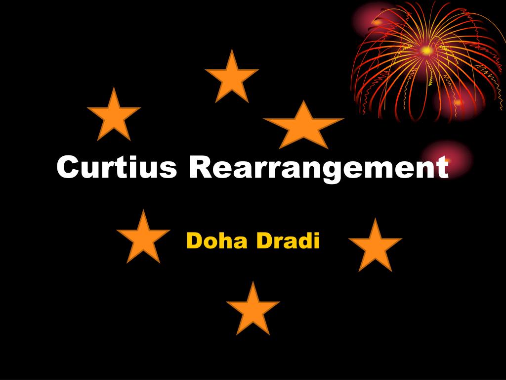 PPT - Curtius Rearrangement PowerPoint Presentation, free download - ID ...
