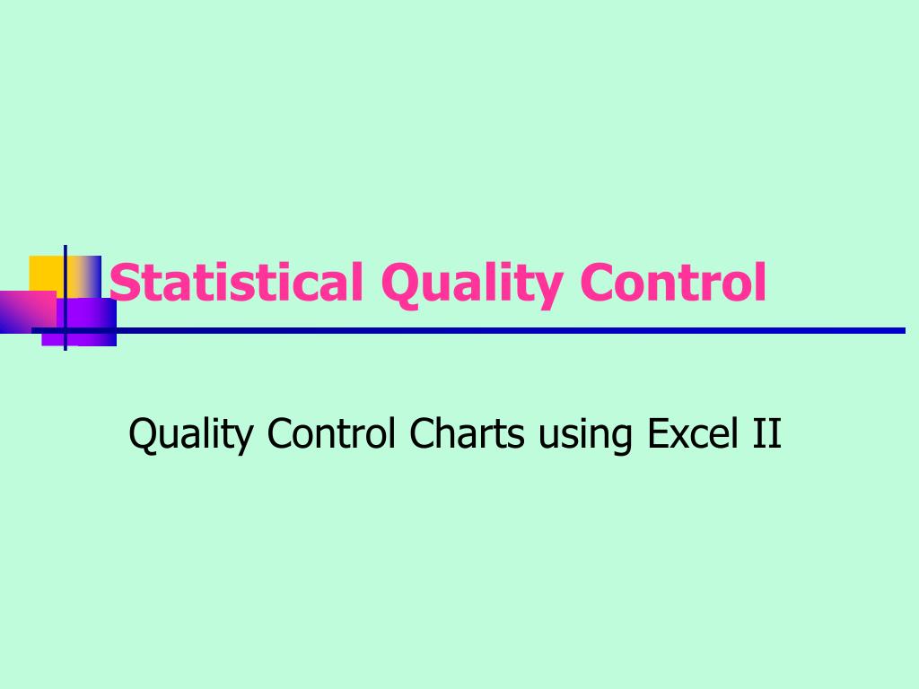 PPT - Statistical Quality Control PowerPoint Presentation, free ...