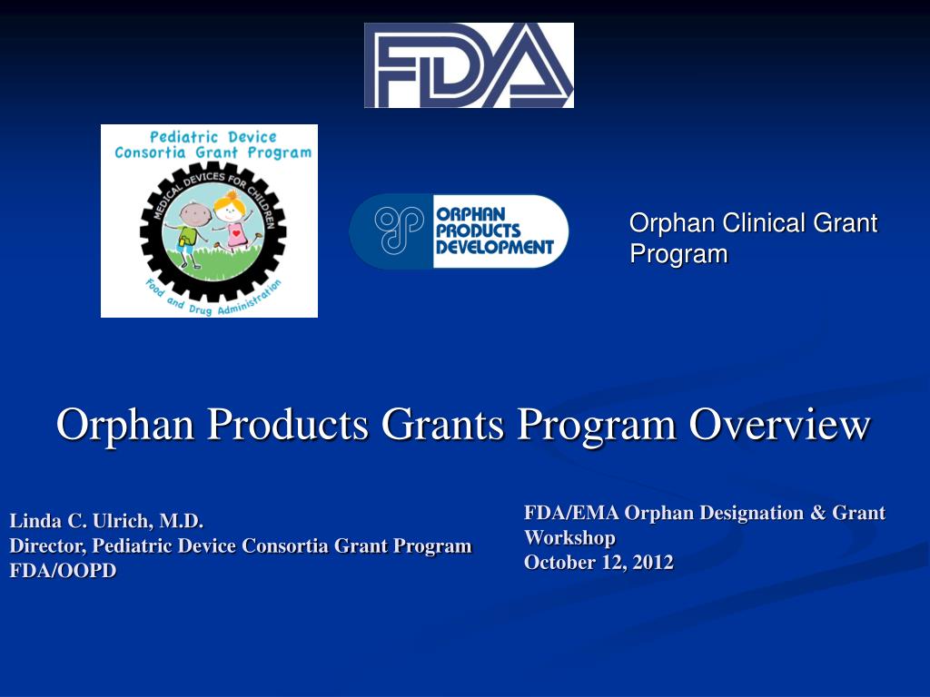 PPT - Orphan Products Grants Program Overview PowerPoint Presentation ...