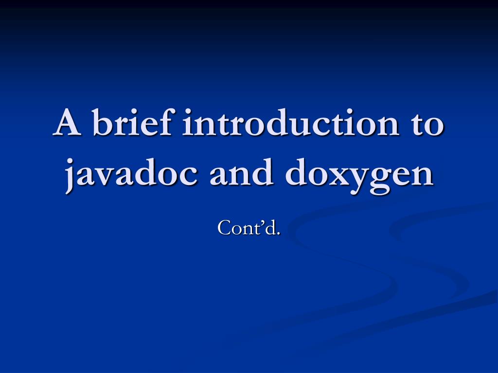 PPT - A brief introduction to javadoc and doxygen PowerPoint ...