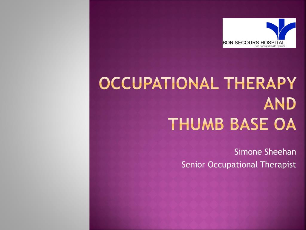 PPT - Occupational therapy and thumb base OA PowerPoint Presentation ...