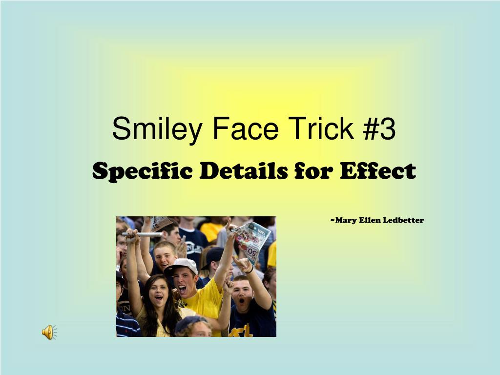 PPT - Smiley Face Trick #3 PowerPoint Presentation, free download - ID ...