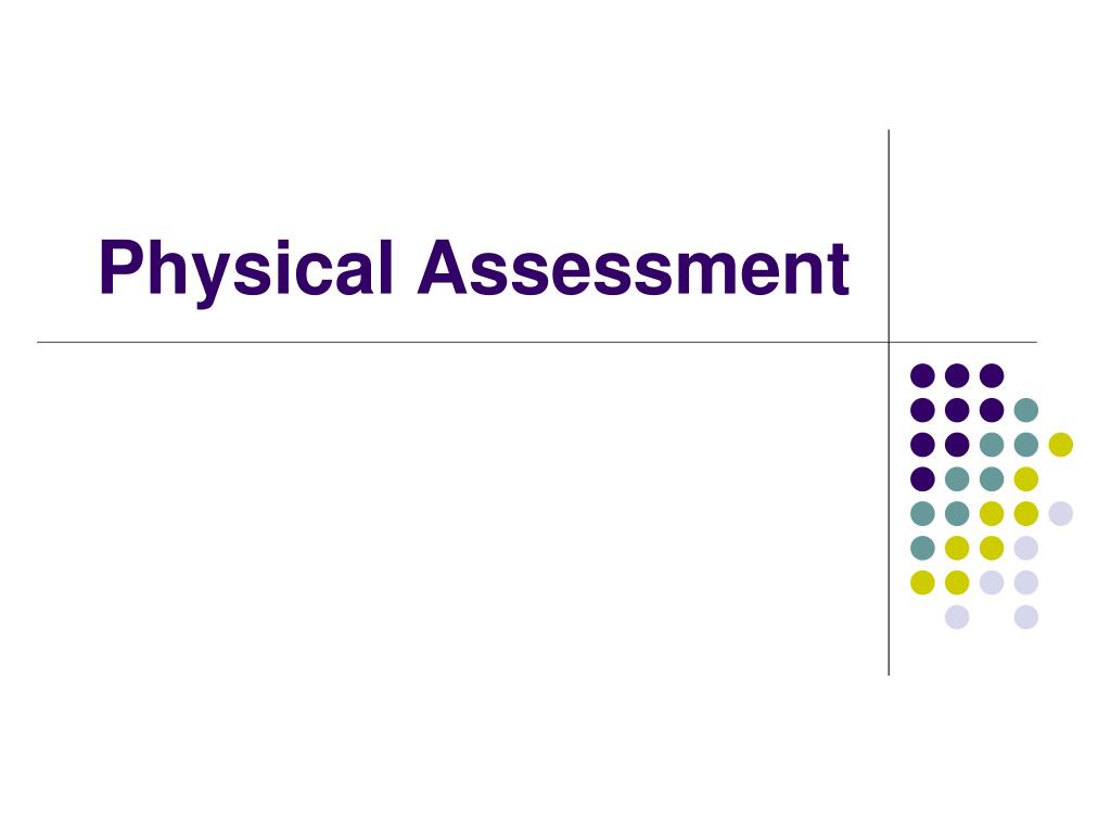 PPT - Physical Assessment PowerPoint Presentation, free download - ID ...