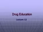 PPT - Drug Education PowerPoint Presentation, free download - ID:1550744
