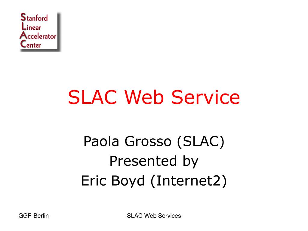 PPT - SLAC Web Service PowerPoint Presentation, free download - ID:1180437