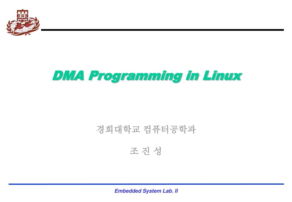 PPT - DMA Programming in Linux PowerPoint Presentation, free download - ID:1180473