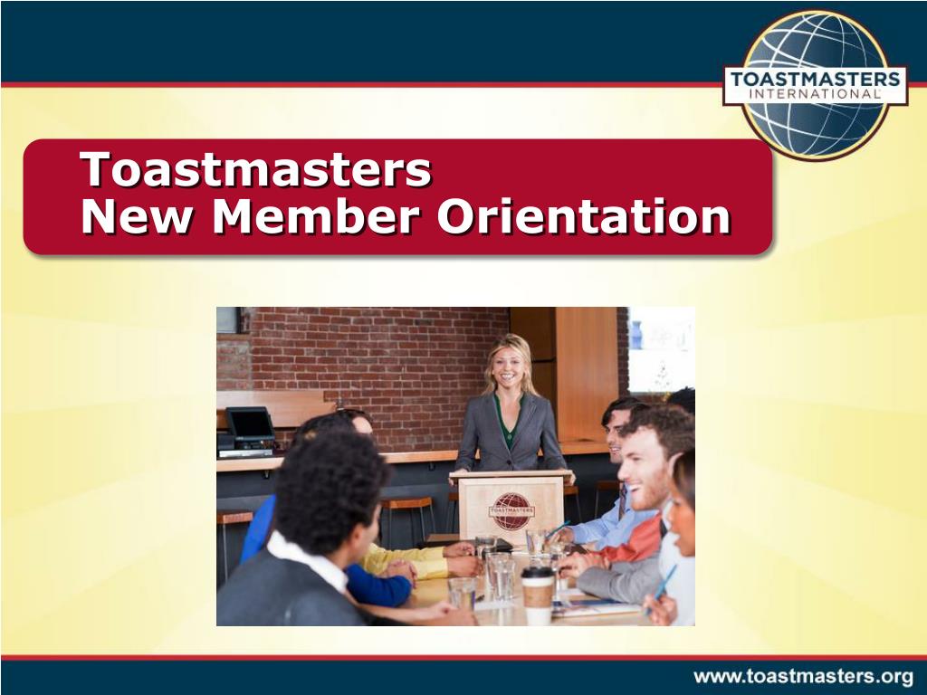 PPT - Toastmasters New Member Orientation PowerPoint Presentation, free ...