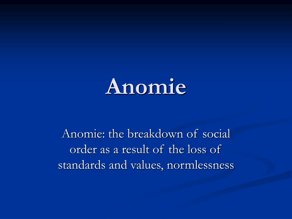 PPT - Anomie PowerPoint Presentation, free download - ID:1182082