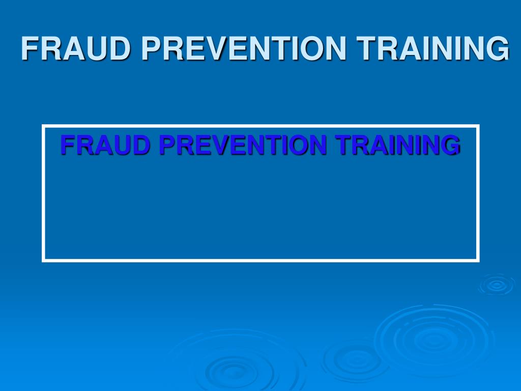 PPT - FRAUD PREVENTION TRAINING PowerPoint Presentation, free download ...