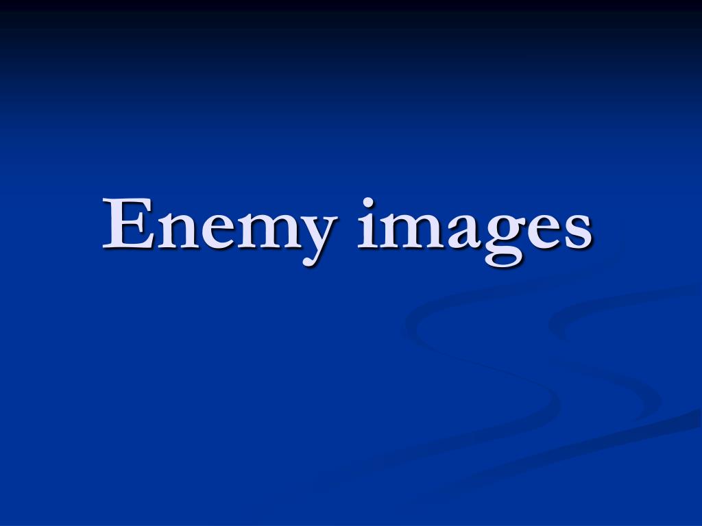PPT - Enemy images PowerPoint Presentation, free download - ID:1184863