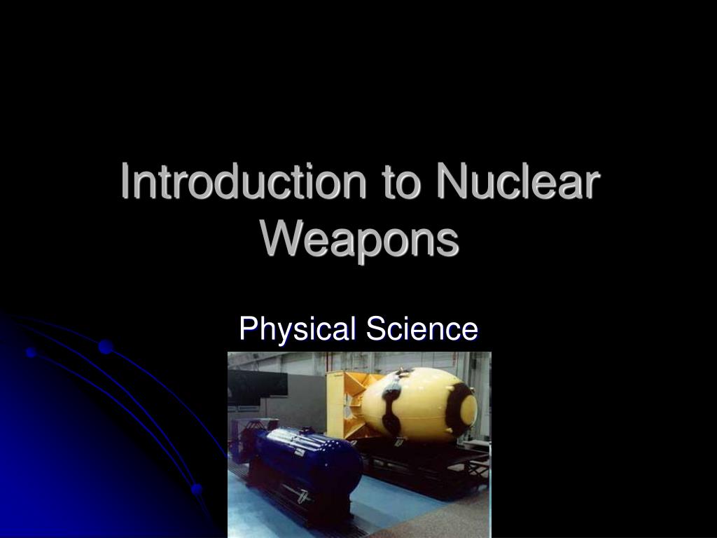 PPT - Introduction to Nuclear Weapons PowerPoint Presentation, free ...