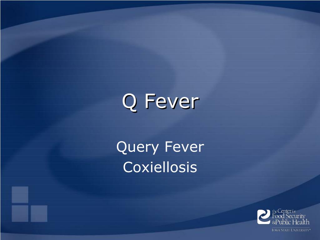 PPT - Q Fever PowerPoint Presentation, free download - ID:1185440
