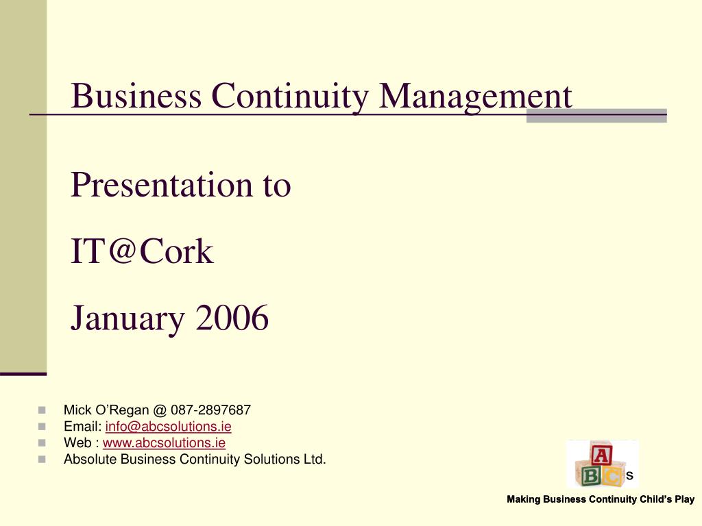 PPT - Business Continuity Management Presentation to IT@Cork January ...
