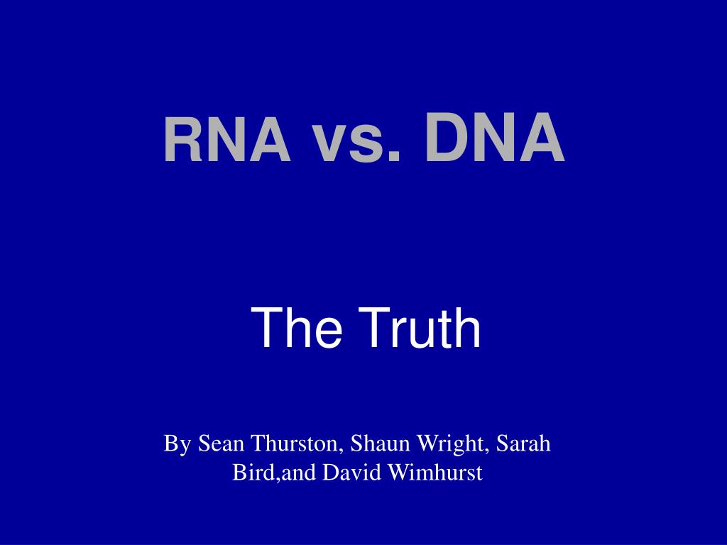 PPT - Decoding the RNA vs. DNA Debate for Beginners PowerPoint ...