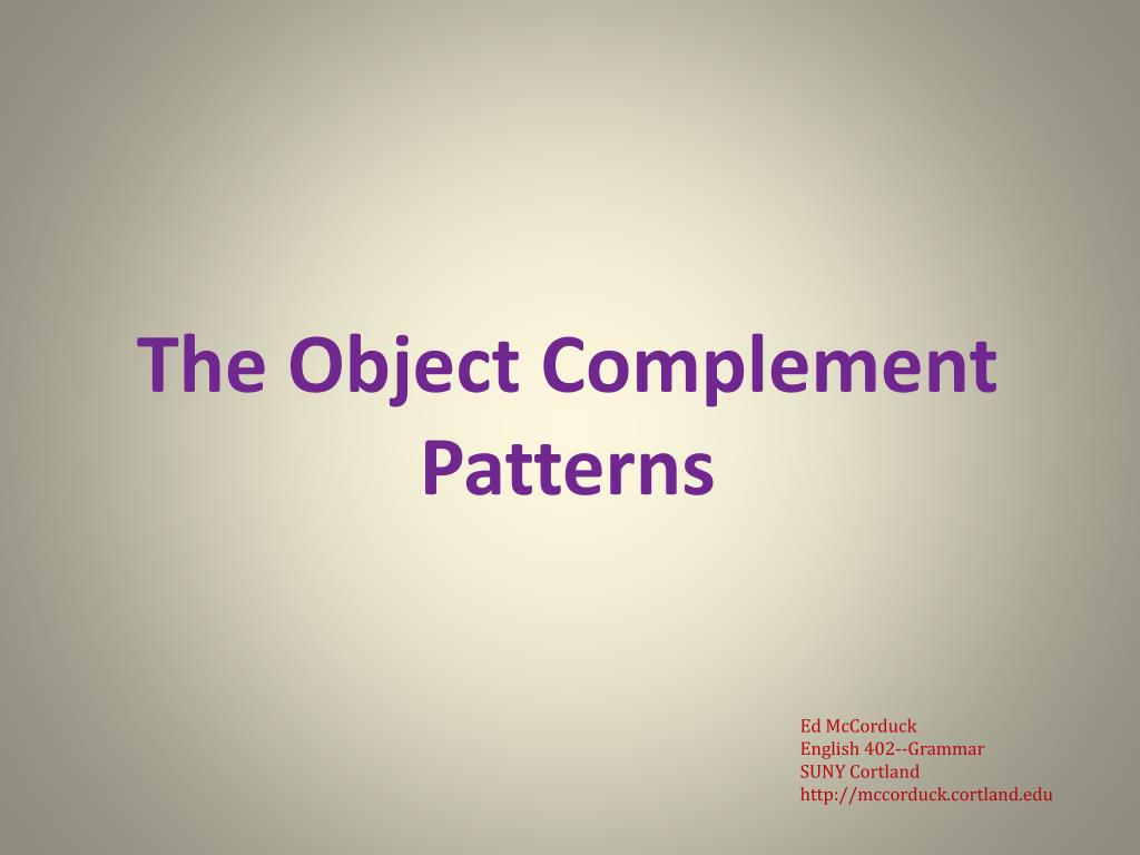 PPT - The Object Complement Patterns PowerPoint Presentation, free ...