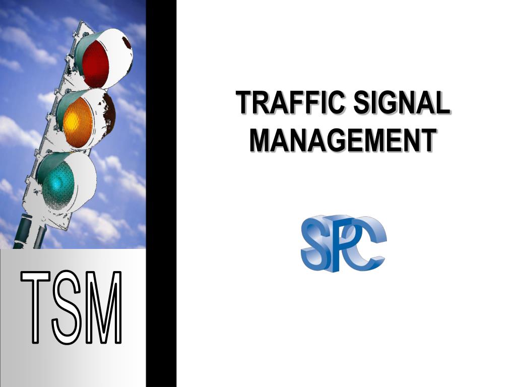 PPT - TRAFFIC SIGNAL MANAGEMENT PowerPoint Presentation, free download ...