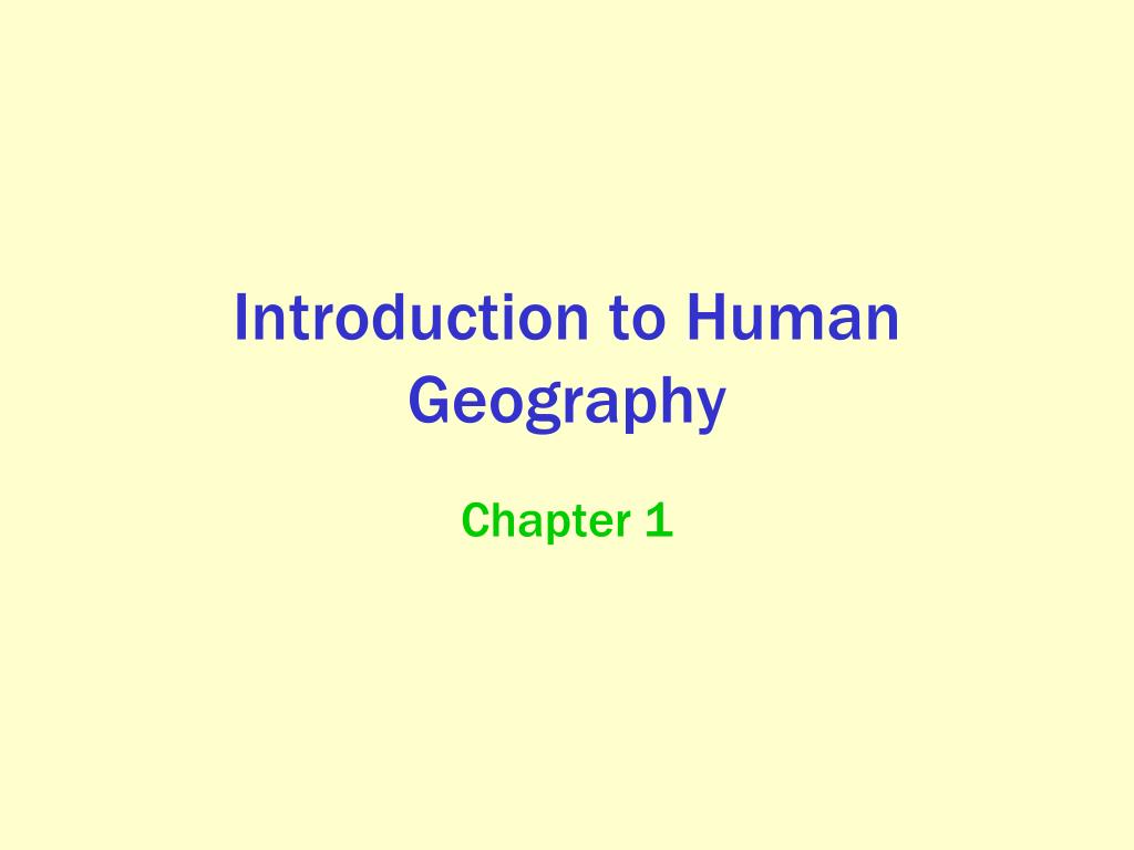 PPT - Introduction to Human Geography PowerPoint Presentation, free ...