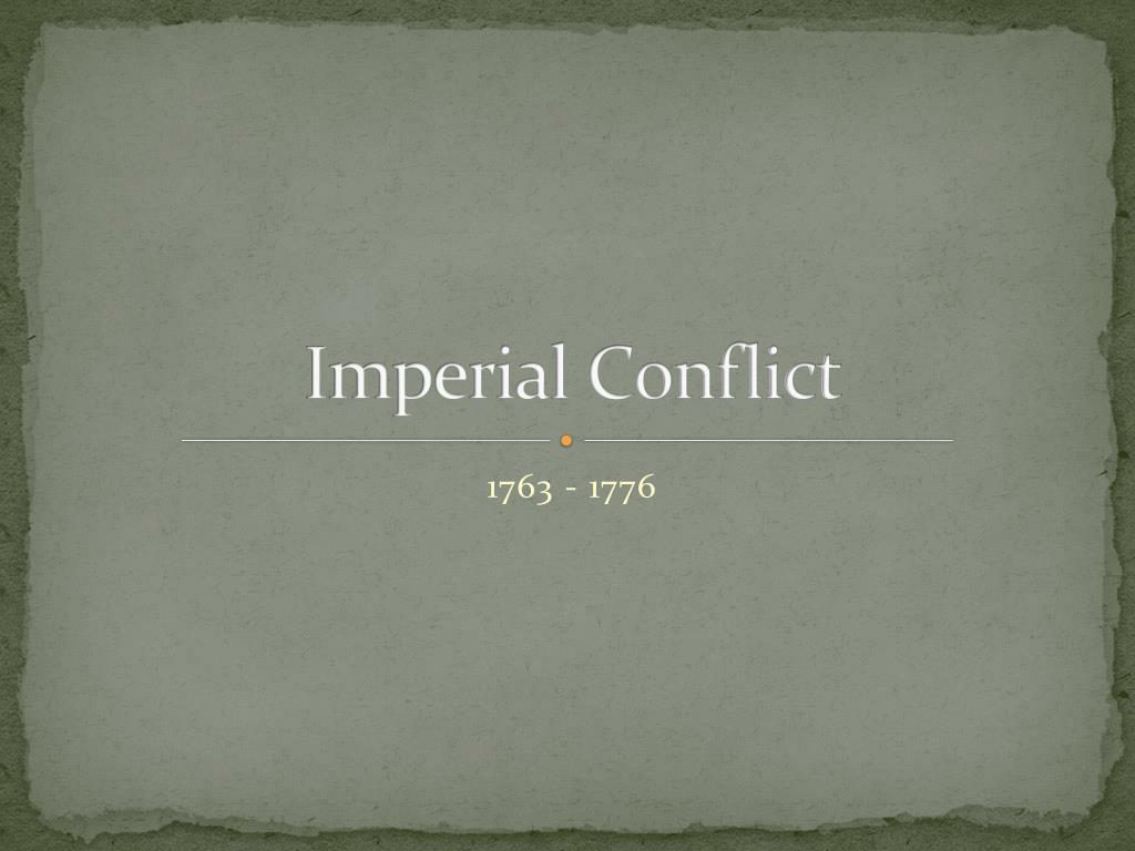 PPT - Imperial Conflict PowerPoint Presentation, free download - ID:1187427