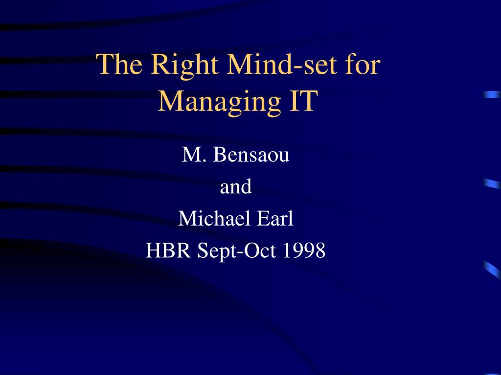 PPT - The Right Mind-set for Managing IT PowerPoint Presentation, free ...