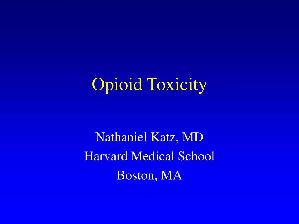 PPT - Opioid Toxicity PowerPoint Presentation, free download - ID:1189910