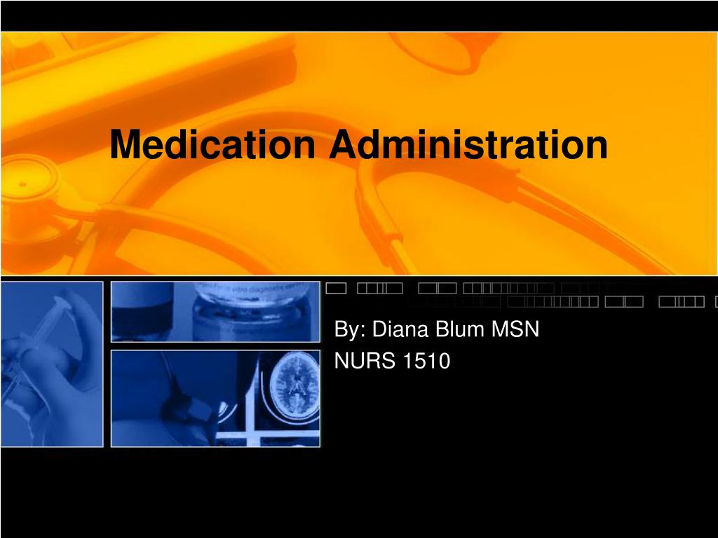 PPT - Medication Administration PowerPoint Presentation, free download ...