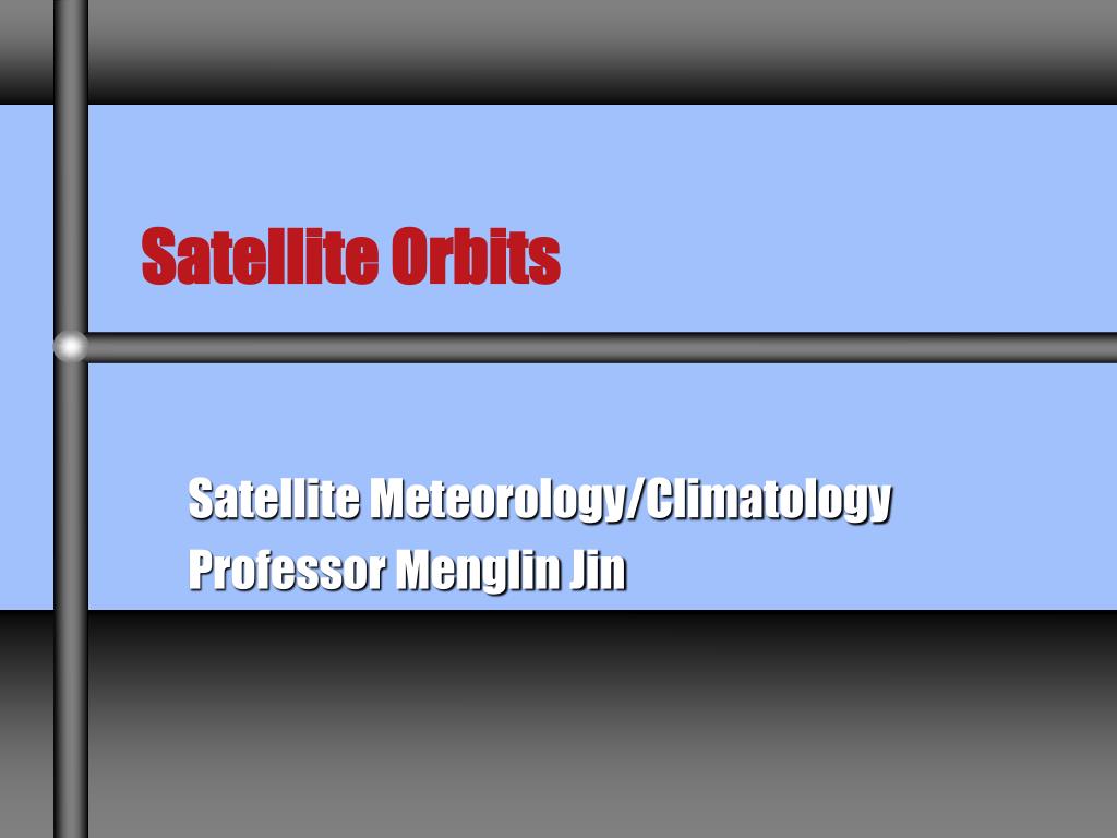 PPT - Satellite Orbits PowerPoint Presentation, free download - ID:1192323