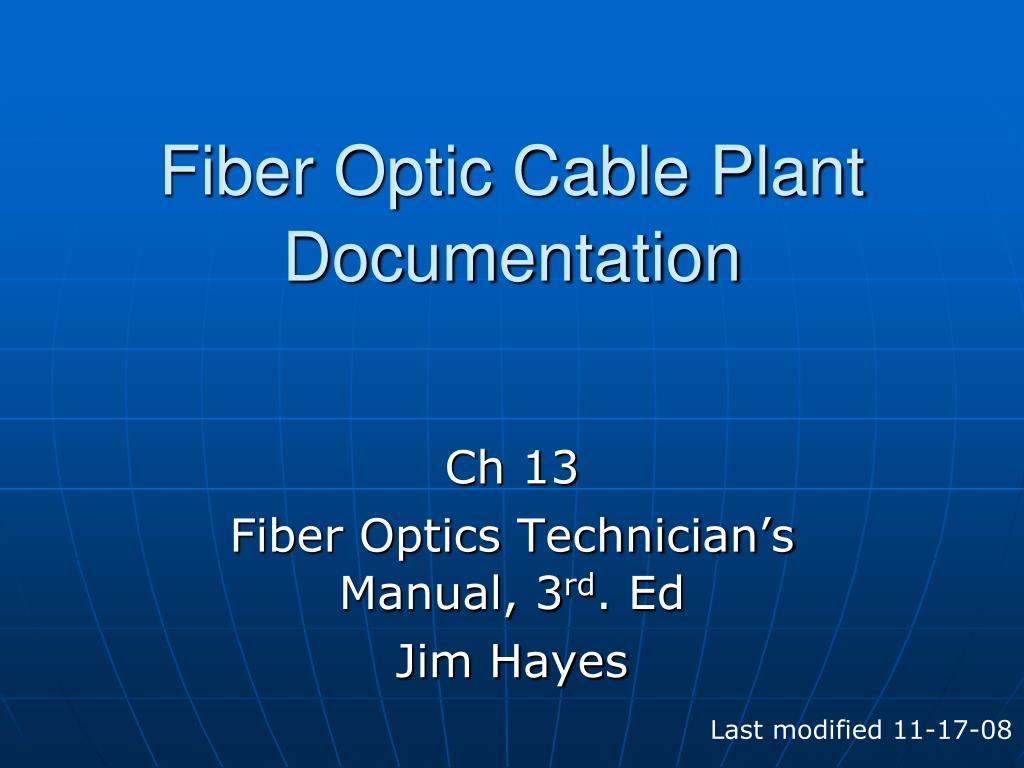 PPT - Fiber Optic Cable Plant Documentation PowerPoint Presentation ...