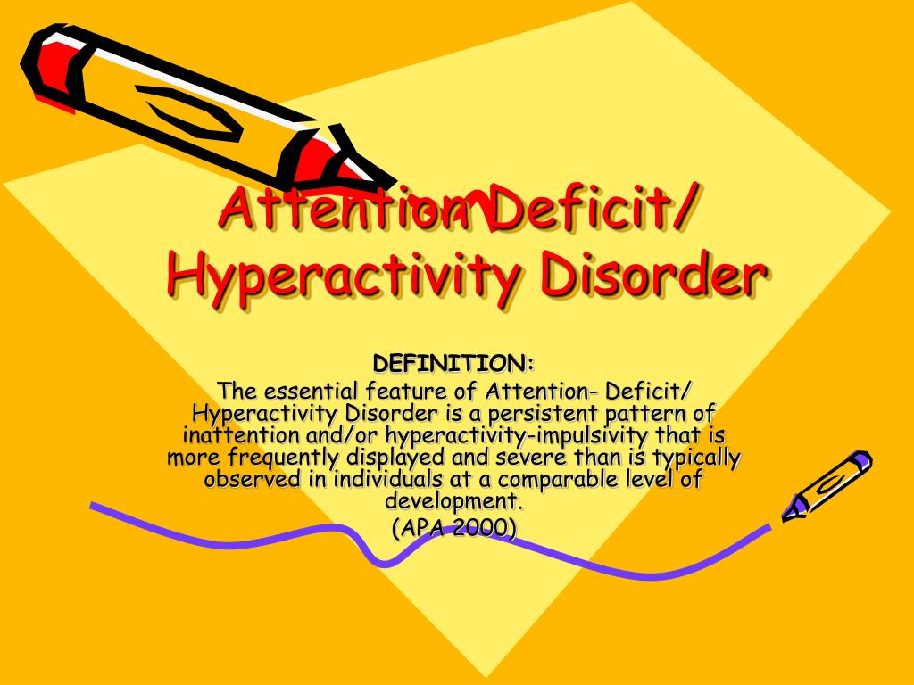 PPT - Attention Deficit/ Hyperactivity Disorder PowerPoint Presentation ...