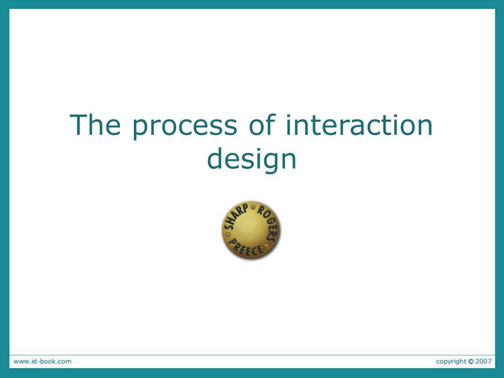 PPT - The process of interaction design PowerPoint Presentation, free ...