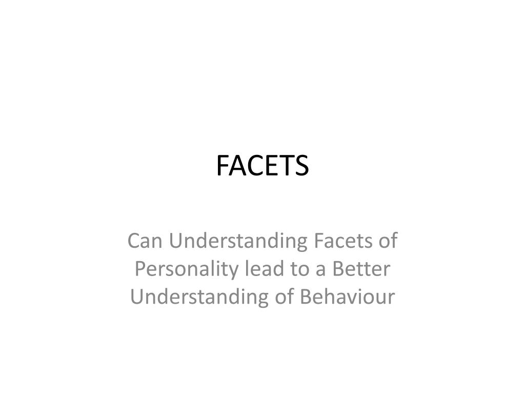 PPT - FACETS PowerPoint Presentation, free download - ID:1195149