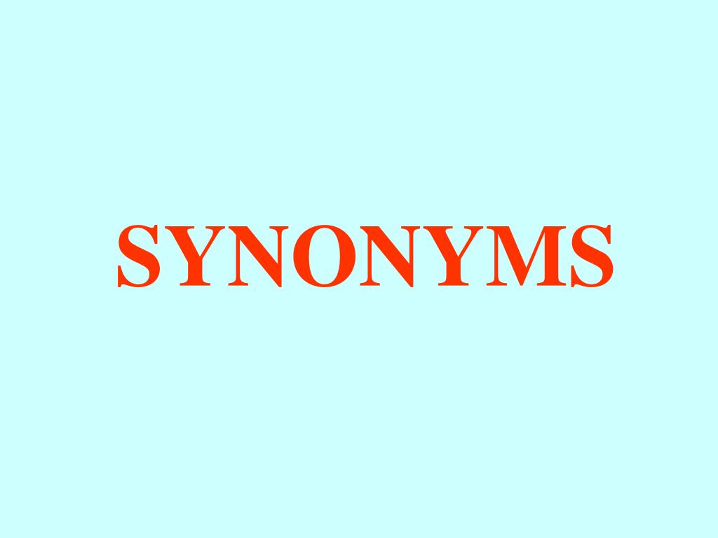 PPT - SYNONYMS PowerPoint Presentation, free download - ID:1195293