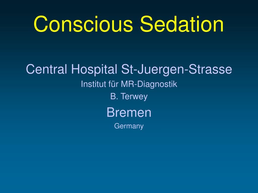PPT - Conscious Sedation PowerPoint Presentation, free download - ID ...